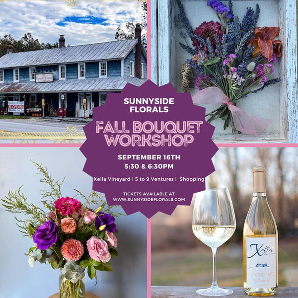 Keepin' it Local Fall Bouquet Workshop - Sunnyside Florals